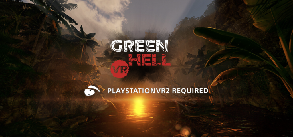 Green Hell VR Makes An Appearance On PlayStation VR2…