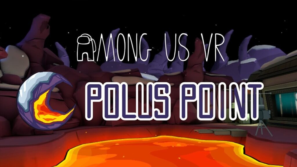 Among US VR Unleashes Polus Point On…
